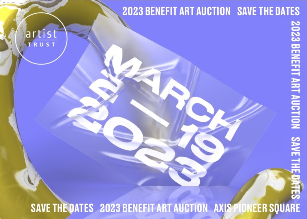 Save The Date 2023 Artist Trust Auction Artist Trust