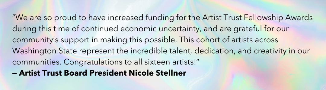 Announcing the 2023 Artist Trust Fellowship Recipients! - Artist Trust
