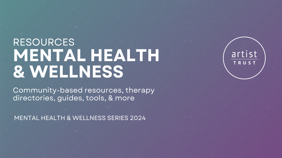 Mental Health and Wellness Resources - Artist Trust