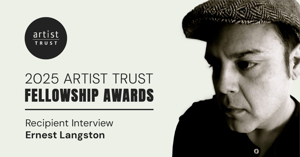 Meet the 2025 Fellows: Ernest Langston - Artist Trust